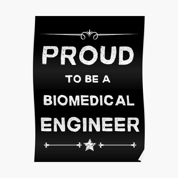 Biomedical Engineer Posters | Redbubble