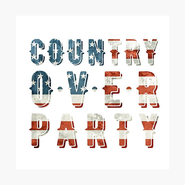 "Country Over Party with distressed american flag texture" Photographic ...