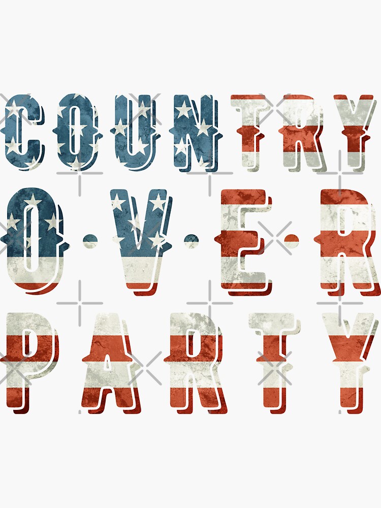 "Country Over Party with distressed american flag texture" Sticker for ...