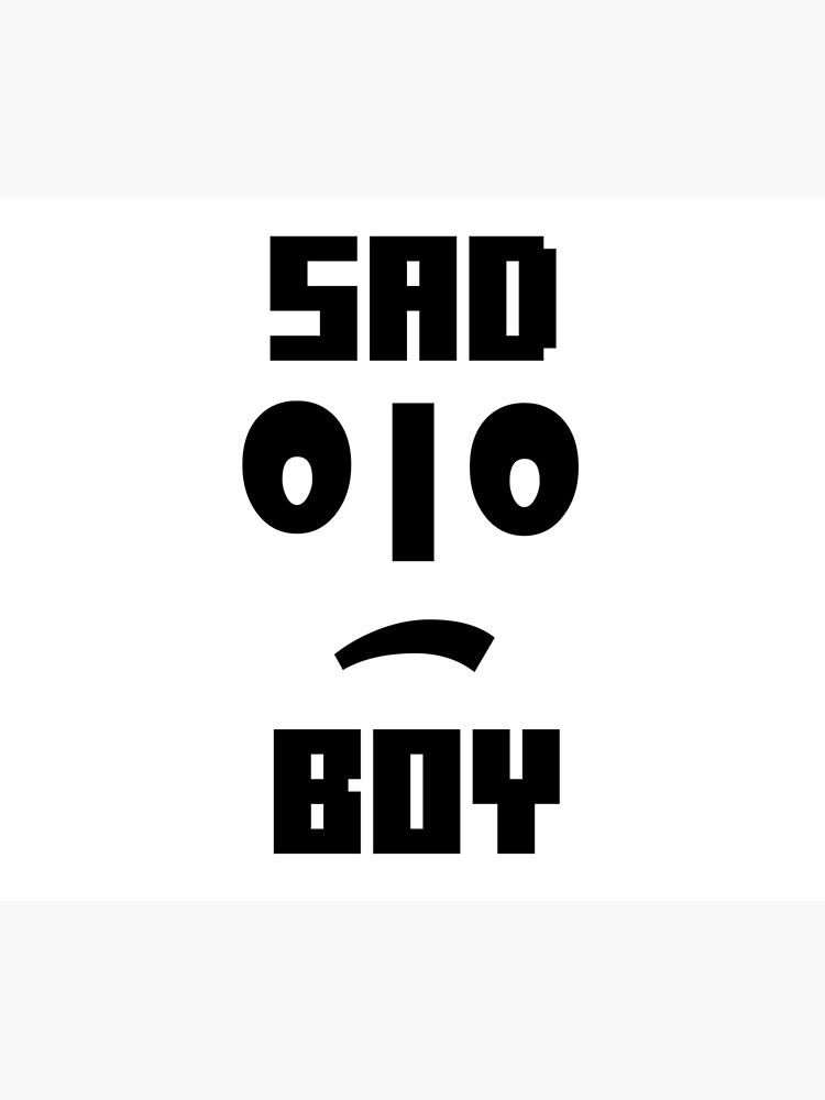 "Sad Boy" Poster for Sale by epic-phrases | Redbubble