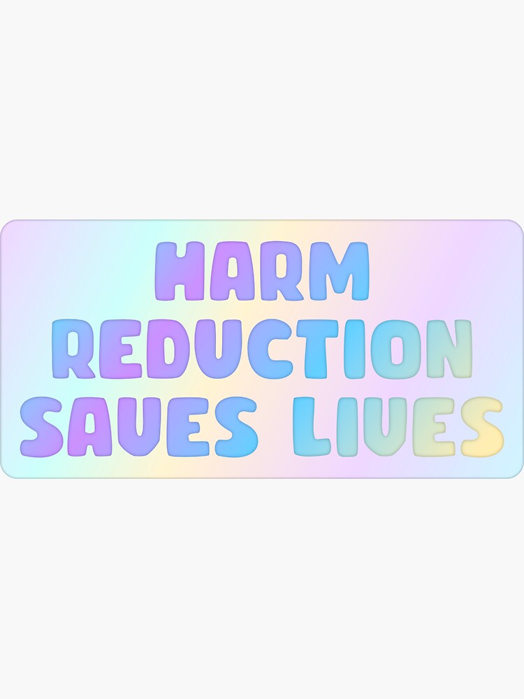 "Harm Reduction Saves Lives" Sticker for Sale by SSFootball | Redbubble