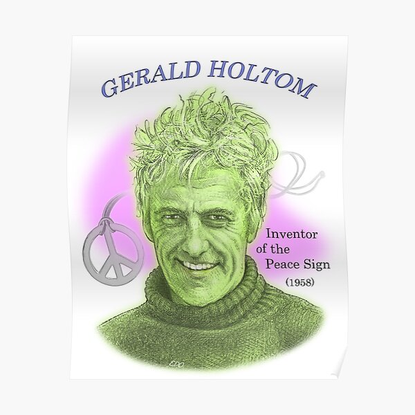 "Gerald Holtom, Inventor of the Peace Sign" Poster by eedeeo | Redbubble