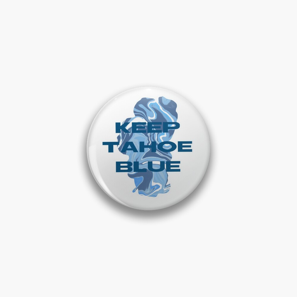 "KEEP TAHOE BLUE" Sticker for Sale by sierrasticker | Redbubble