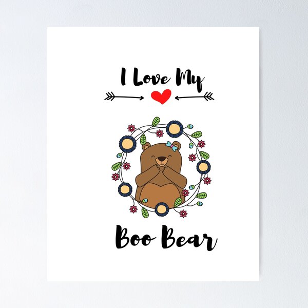 "I Love My Boo Bear " Poster for Sale by tarkaittisak | Redbubble