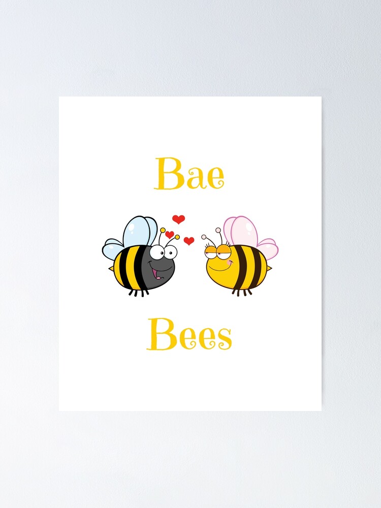 "Bae Bees In Love Cute Bumble Bees" Poster for Sale by TheButtonCrew ...