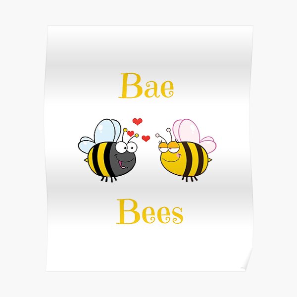 "Bae Bees In Love Cute Bumble Bees" Poster for Sale by TheButtonCrew ...