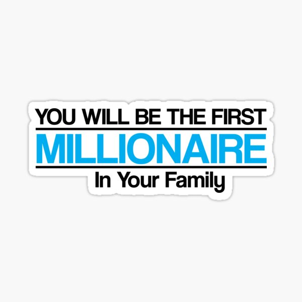 "MILLIONAIRE" Sticker for Sale by katalinaziz | Redbubble