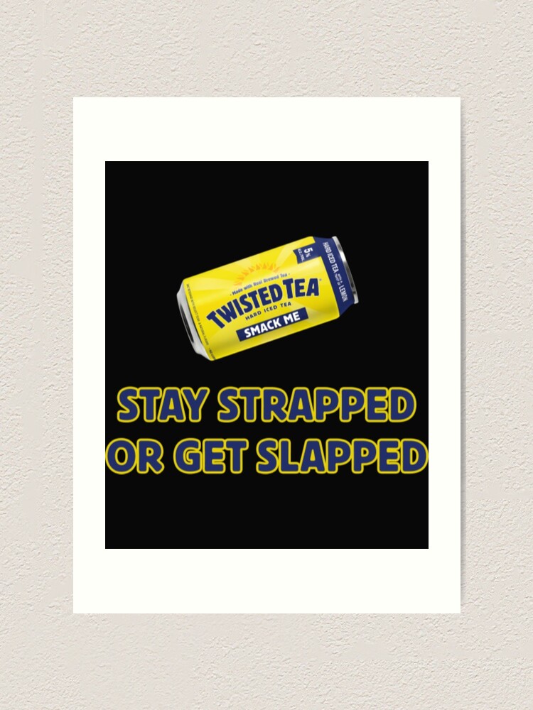 " Stay Strapped Or Get Slapped Funny Meme Stay Strapped Or Get Slapped ...