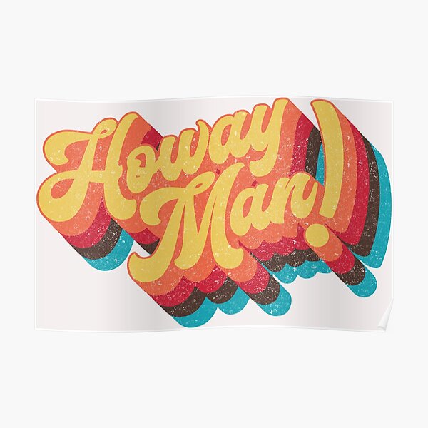 "Geordie, Howay Man!" Poster by rampad1 | Redbubble