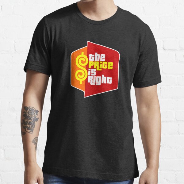 "the price is right" T-shirt for Sale by porco991 | Redbubble | the ...