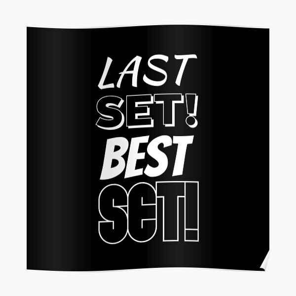 "Last Set! Best Set!" Poster for Sale by BofflingDesigns | Redbubble