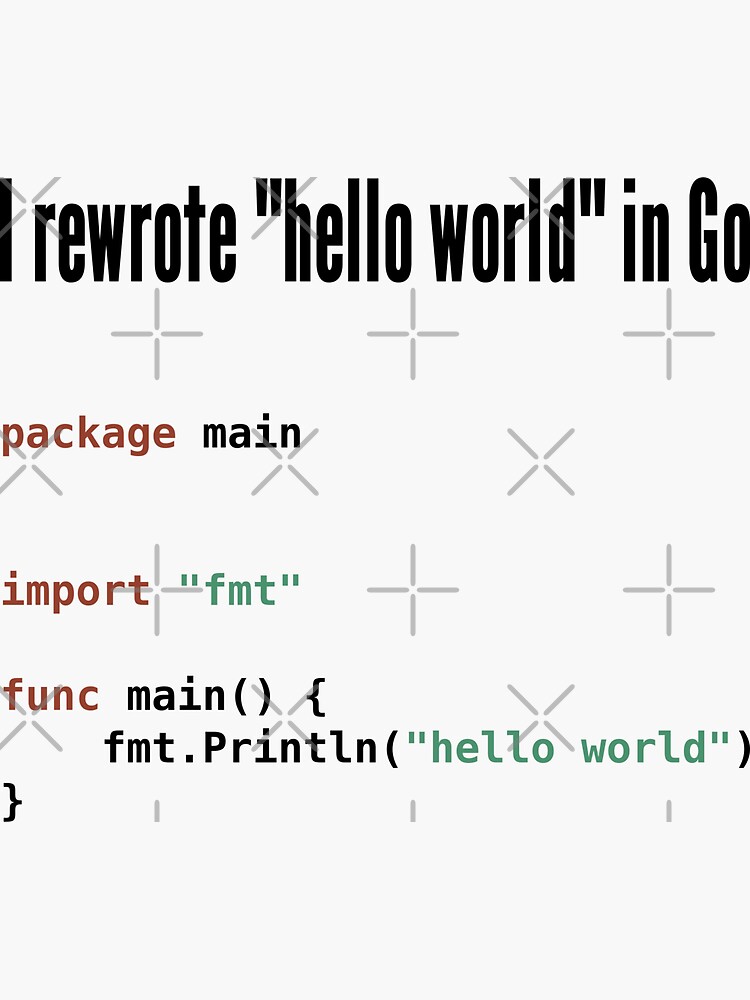 "I rewrote "hello world" in Go - Programmer Humor Design" Sticker for ...