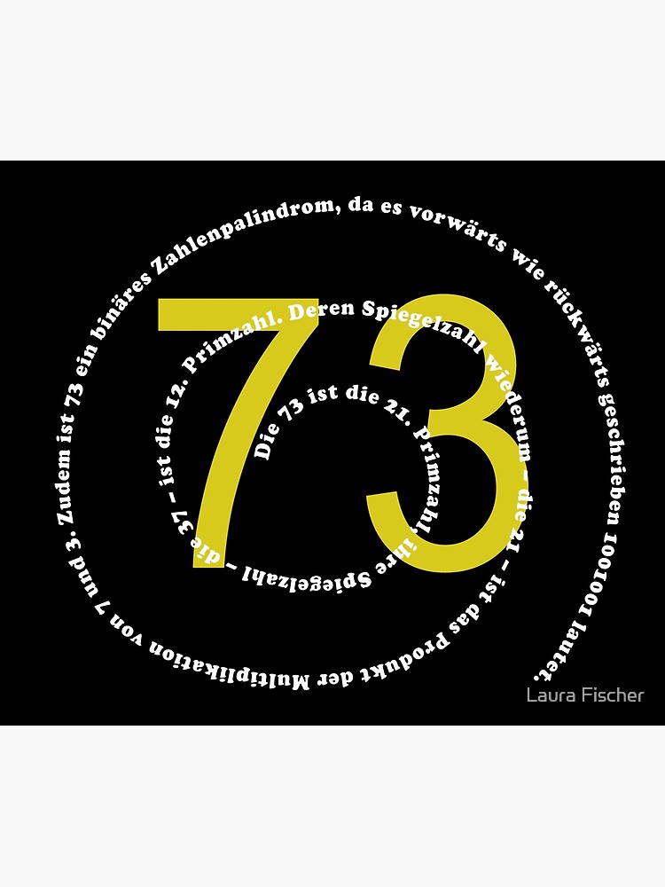 "73 - The best number in the world" Poster by LauraFischer11 | Redbubble