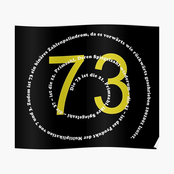 "73 - The best number in the world" Poster by LauraFischer11 | Redbubble
