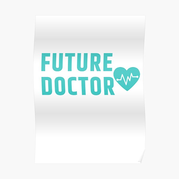"future doctor" Poster for Sale by oumaima26 | Redbubble