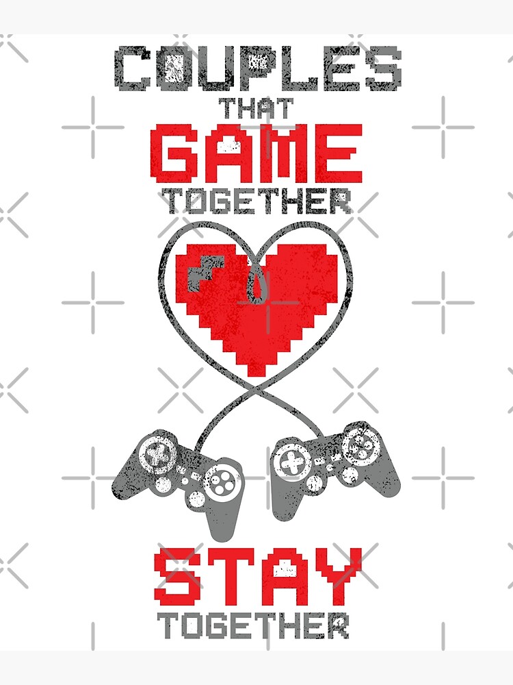 "Couples that Game Together Stay Together, Gamer Valentines, Funny ...