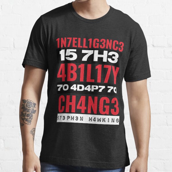 "Intelligence Stephen Hawking quote" T-shirt for Sale by DesignsByRisa ...