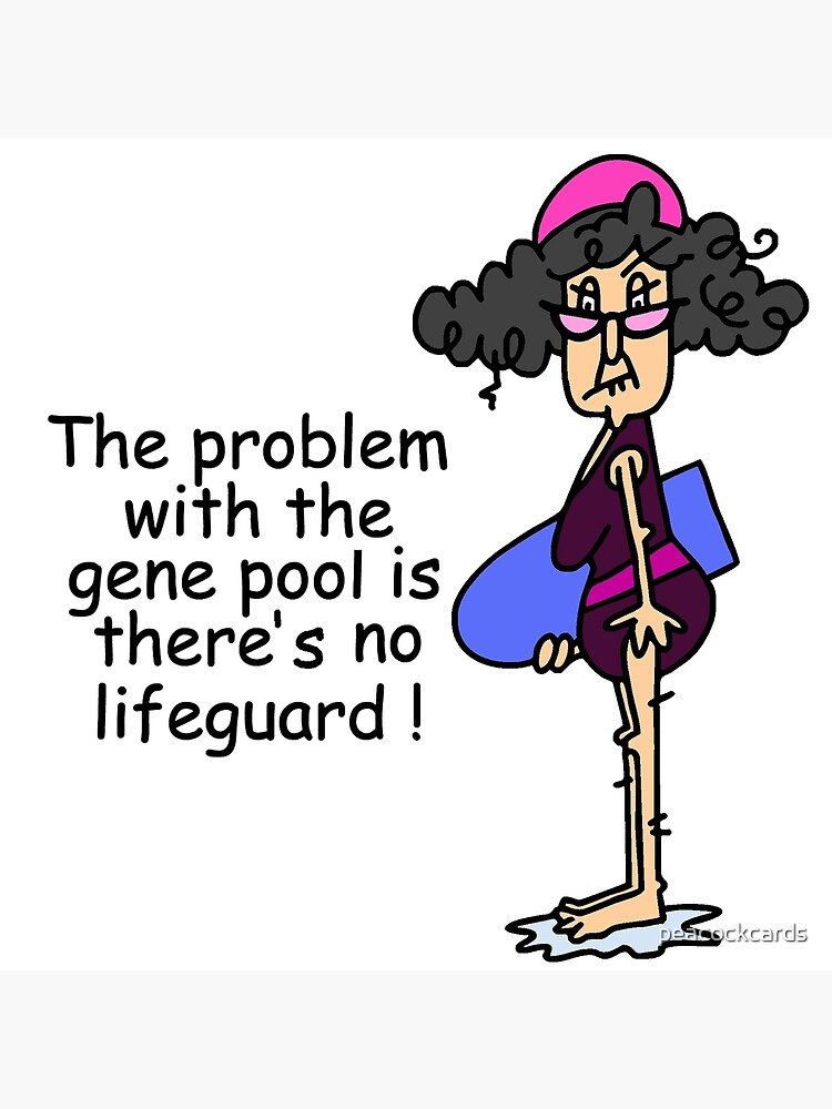 "Funny Sarcasm Gene Pool Humor" Poster for Sale by peacockcards | Redbubble