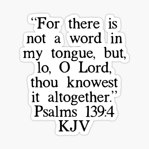 "Psalms 139:4 KJV" Sticker for Sale by IBMClothing | Redbubble