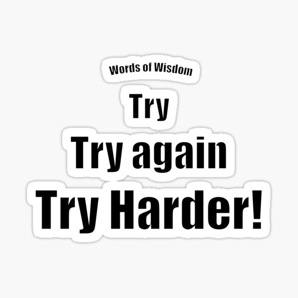 "Try Harder" Sticker for Sale by Dubl-T | Redbubble
