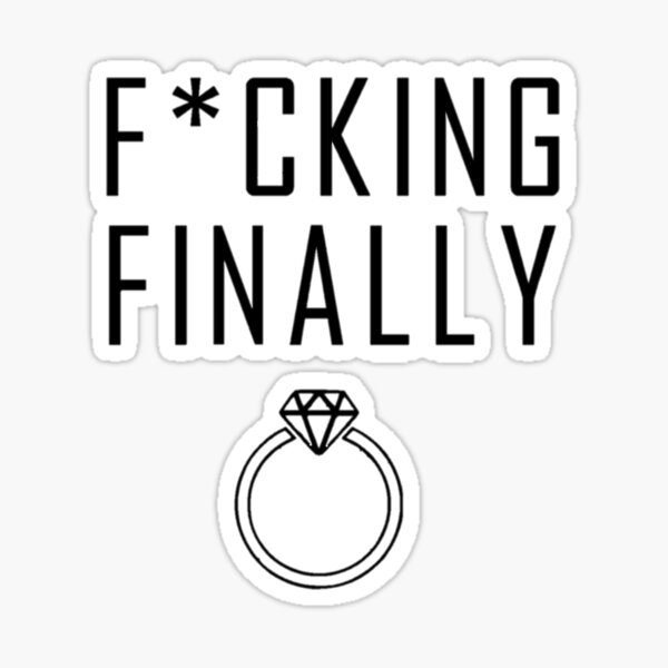 "Finally Engaged" Sticker for Sale by hirstmj | Redbubble