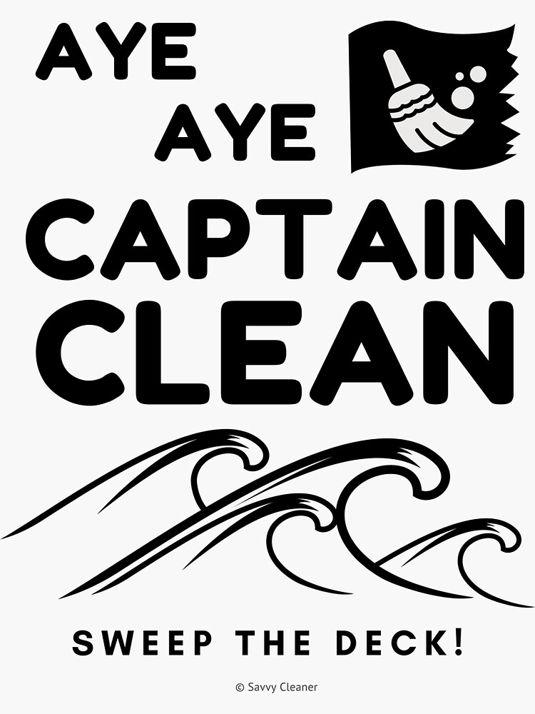 "Aye Aye Captain Clean Sweep The Deck Broom Fun Housekeeping Humor ...