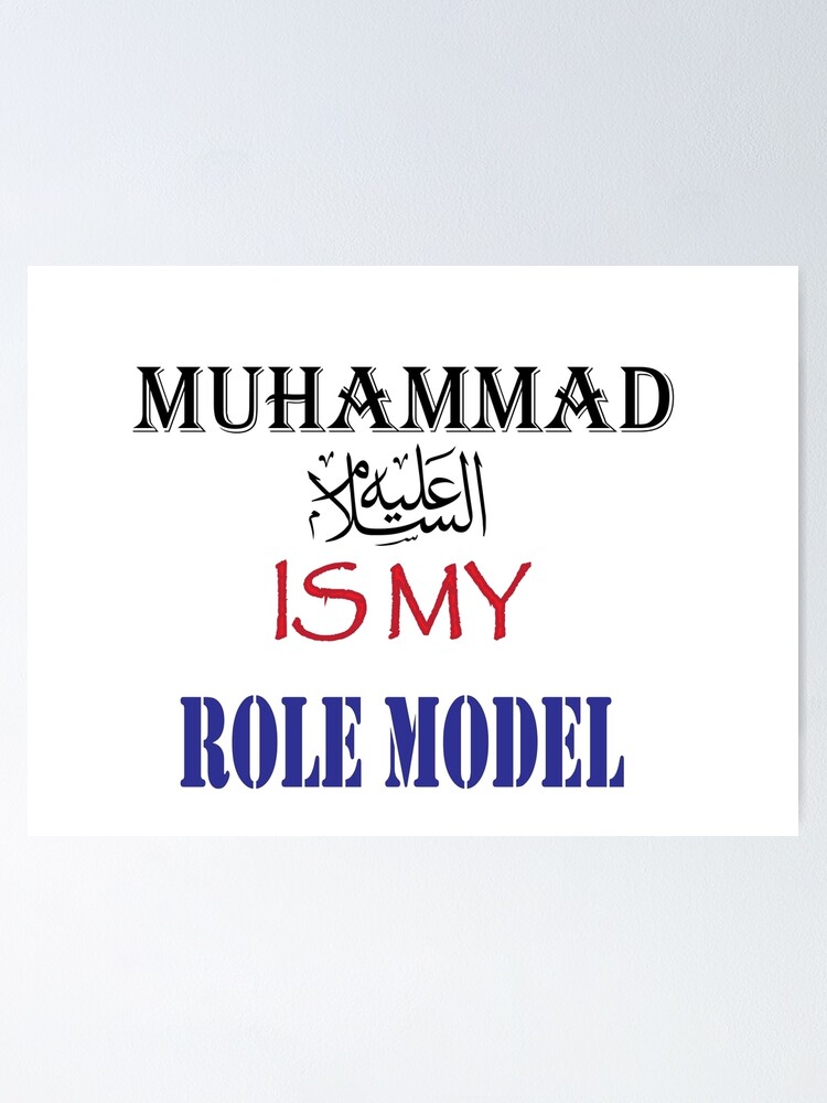 "Prophet muhammad peace be upon him is my role model" Poster for Sale ...
