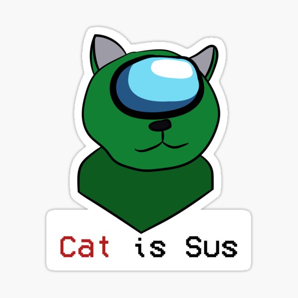 "Cat is Sus" Sticker for Sale by Soumyadip20 | Redbubble