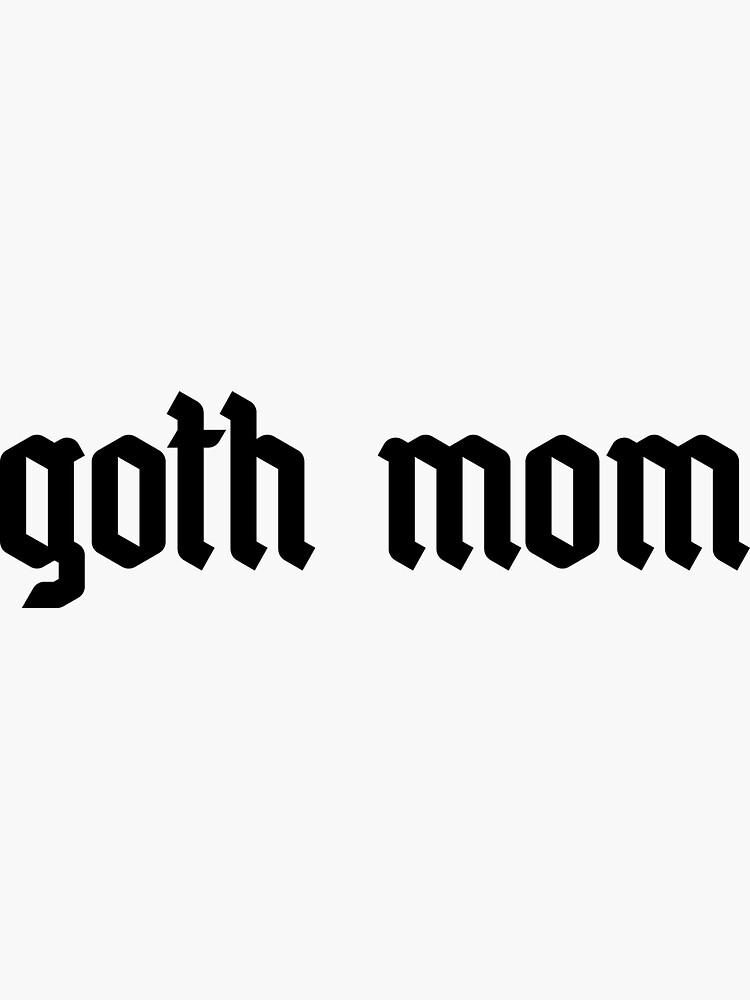 "Goth Mom" Sticker for Sale by gothicmom | Redbubble