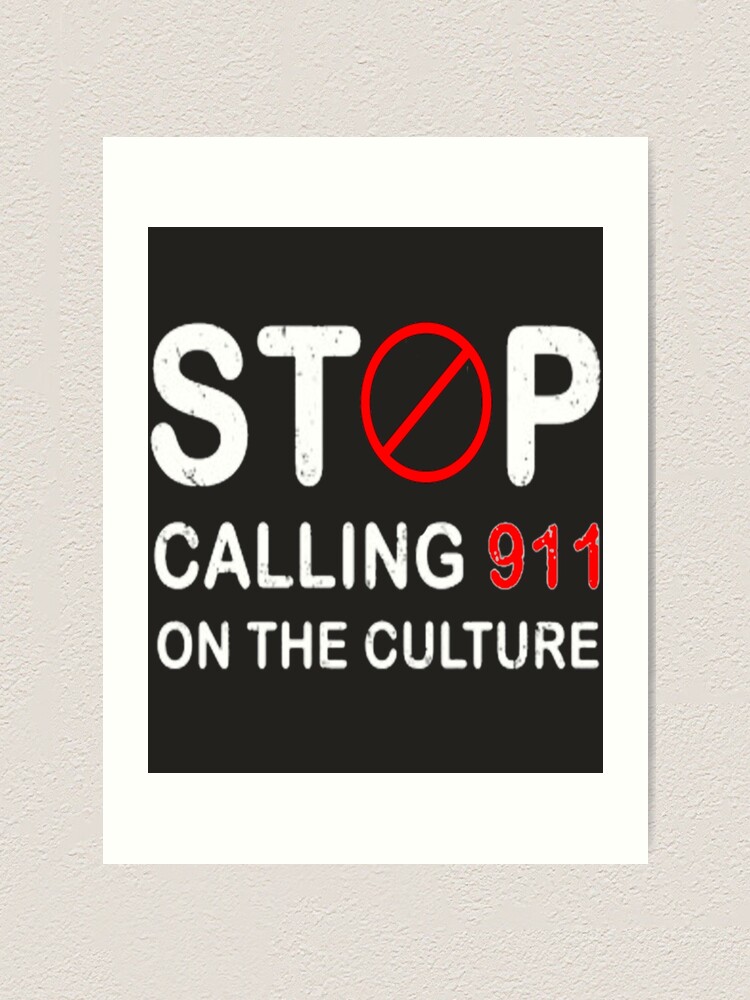 "Stop Calling 911 On The Culture Funny Stop calling 911 on the culture ...