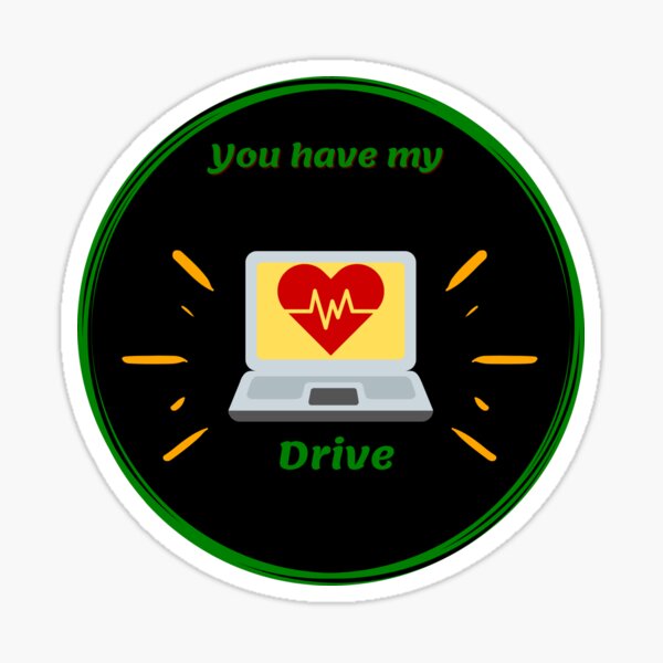 "You Have My Heart Drive" Sticker for Sale by dawk8701 | Redbubble