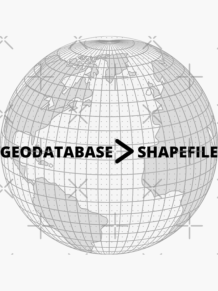 "GEODATABASE > SHAPEFILE" Sticker for Sale by lawlessdesign | Redbubble