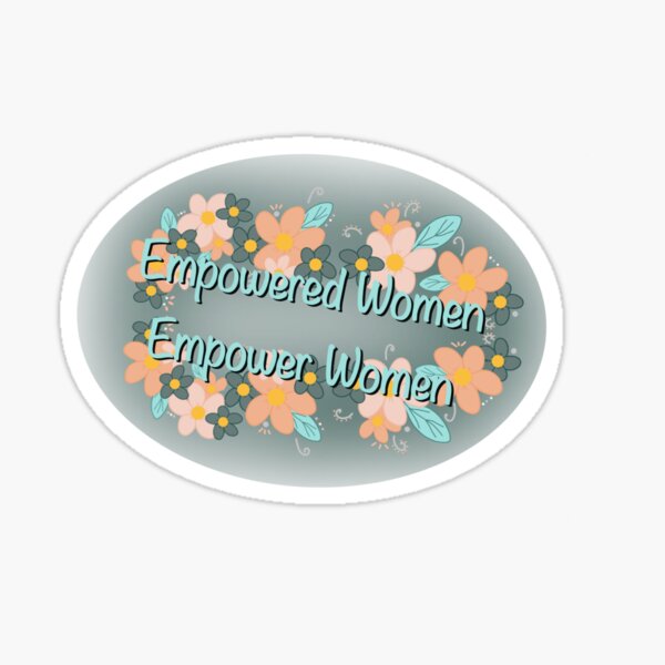 "Empower Women Sticker" Sticker for Sale by wonderfulwhit | Redbubble