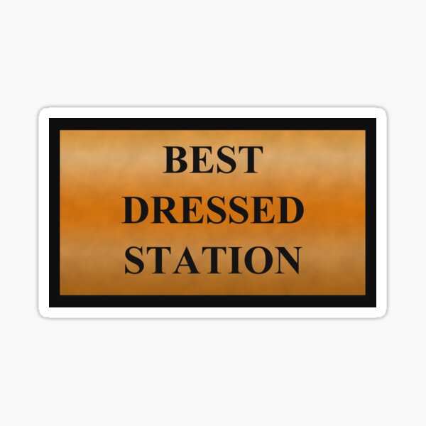 "BEST DRESSED STATION" Sticker for Sale by andrewgyne | Redbubble