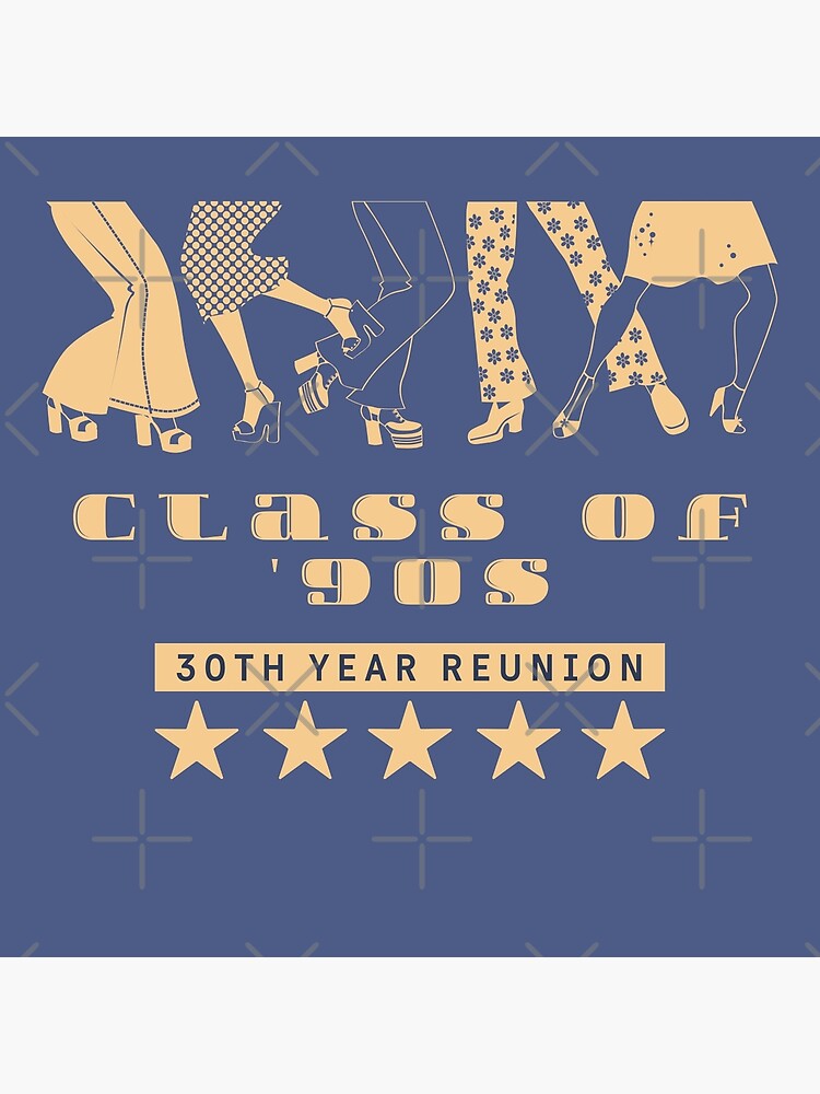 "Class Of 90s 30th Year Reunion" Art Print for Sale by AlexCH888 ...