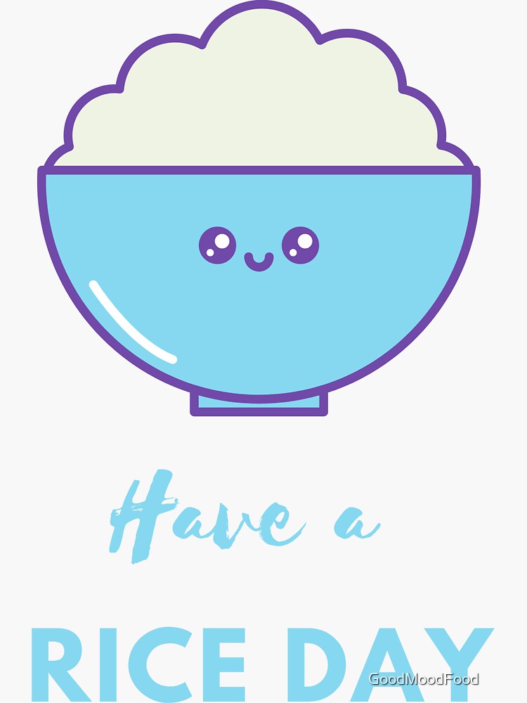"Have a Rice Day, Have a nice Day Pun" Sticker for Sale by GoodMoodFood ...