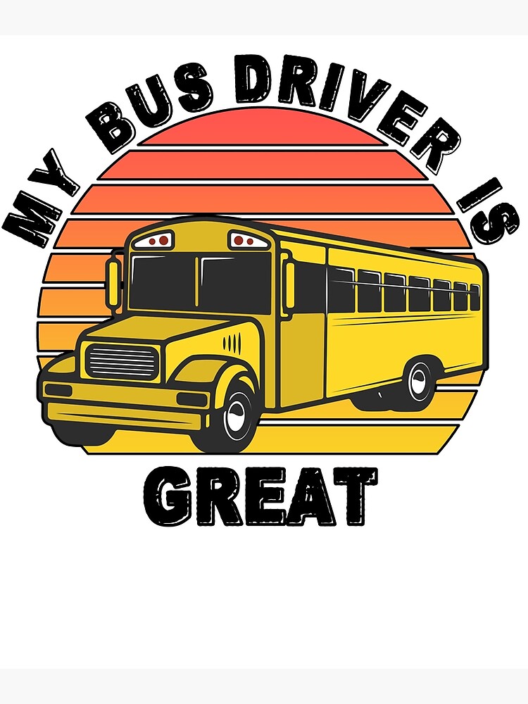 Lámina artística «My Bus Driver Is Great - Gran regalo para los niños ...