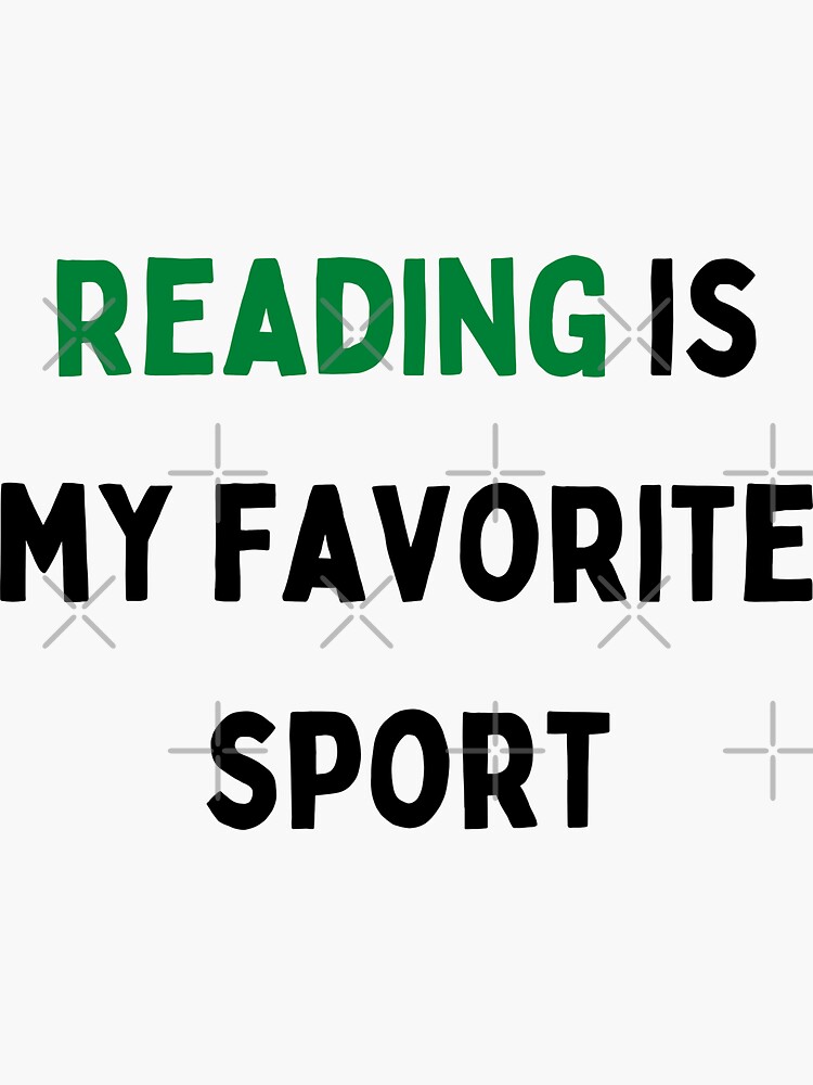 "Reading Is My Favorite Sport" Sticker for Sale by mirara | Redbubble