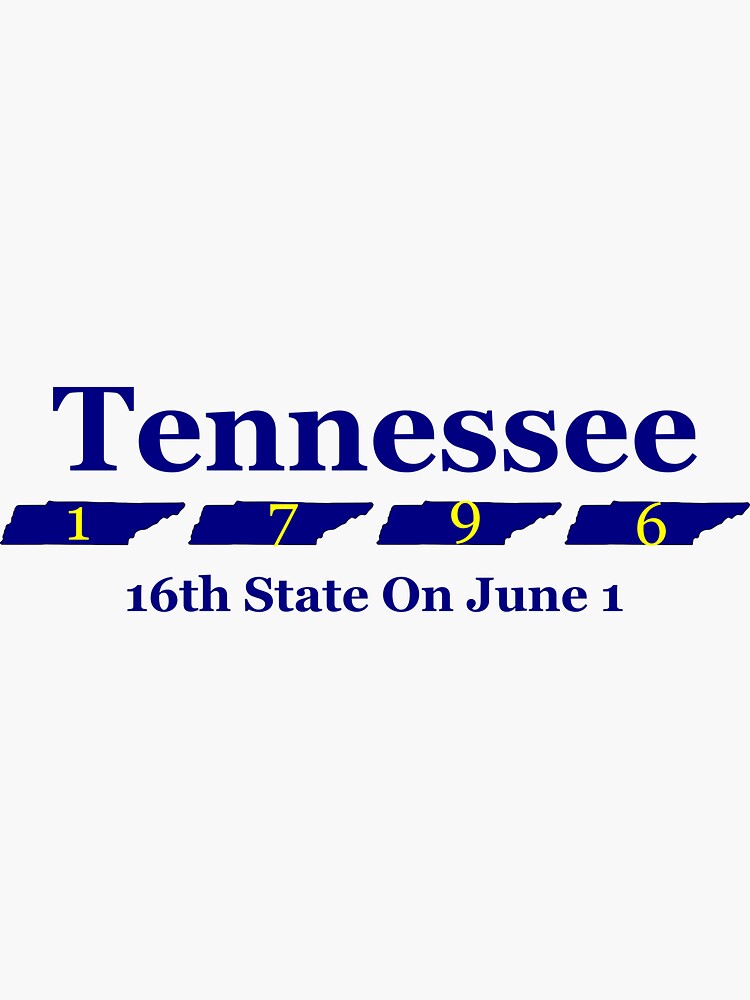 "Tennessee 16th State On June 1, 1796" Sticker for Sale by DesignsByMVH ...