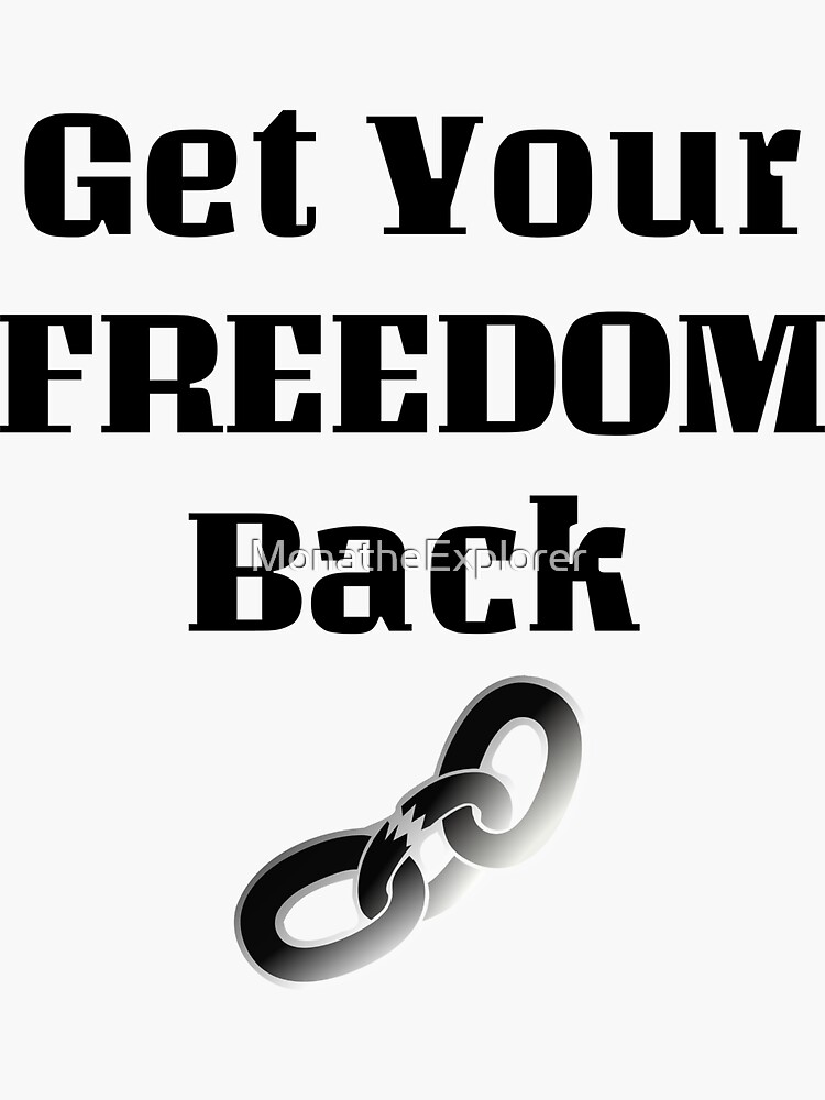 "Get Your Freedom Back" Sticker for Sale by MonatheExplorer | Redbubble