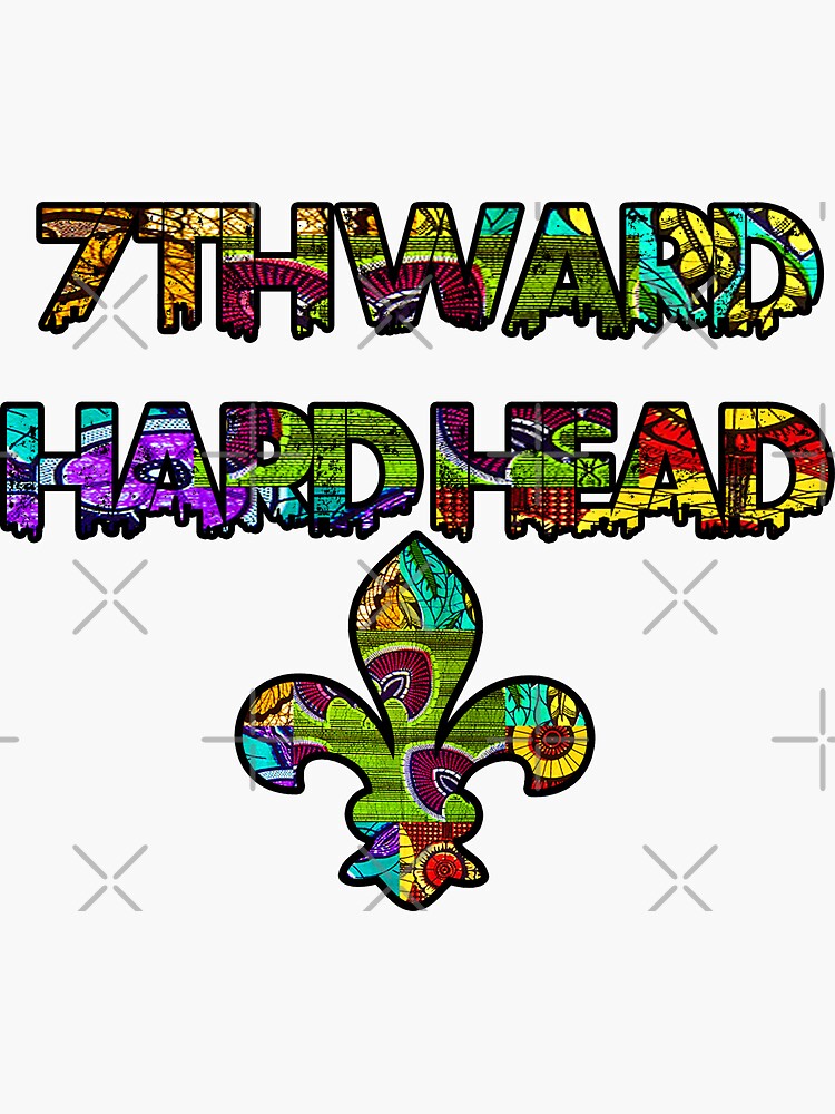 "7th Ward Hardhead" Sticker by artbyomega | Redbubble