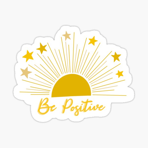 "Be positive" Sticker for Sale by spartan-54 | Redbubble