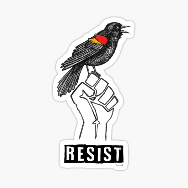 "Resist! Red-winged Blackbird with Text - Social Justice Bird Ink ...