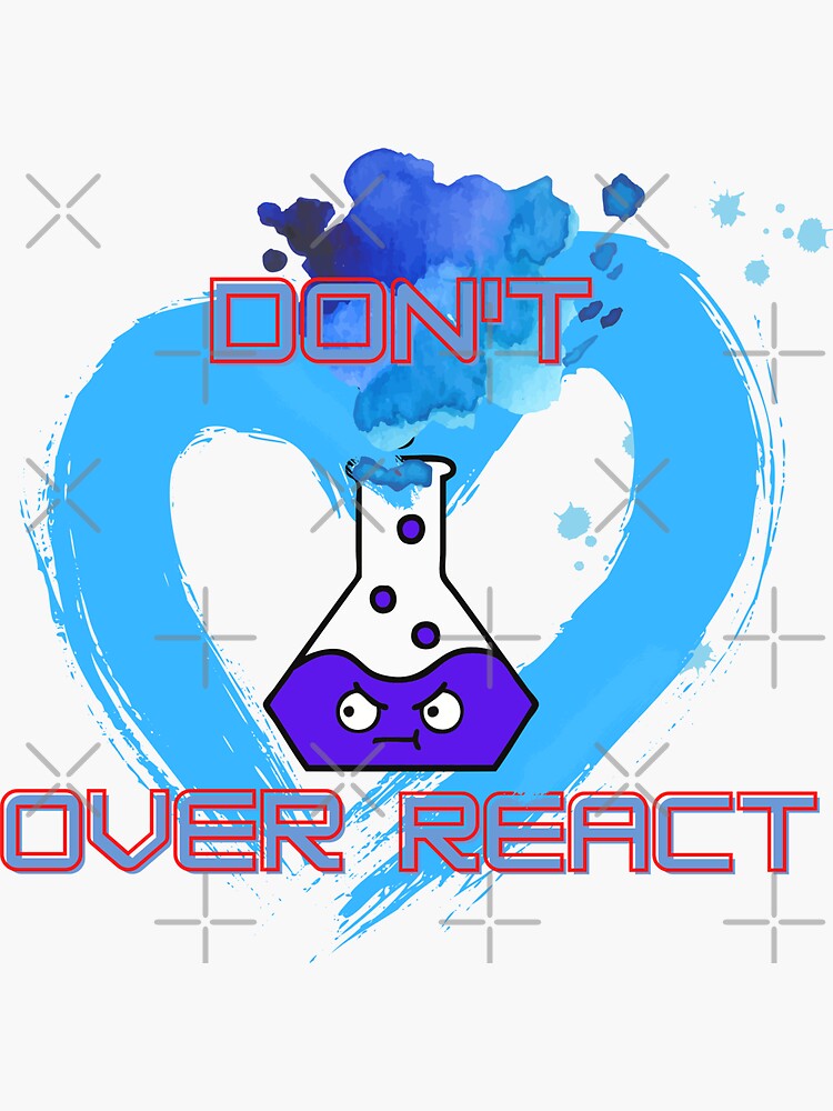 "OVER REACTION" Sticker for Sale by Witt2021 | Redbubble