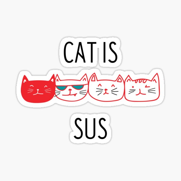 "Cat is sus" Sticker for Sale by InkTeeArt | Redbubble