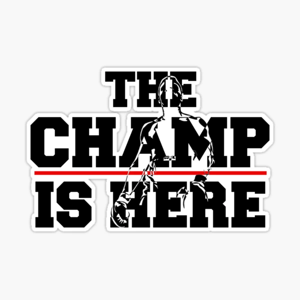 The Champ Is Here Logo
