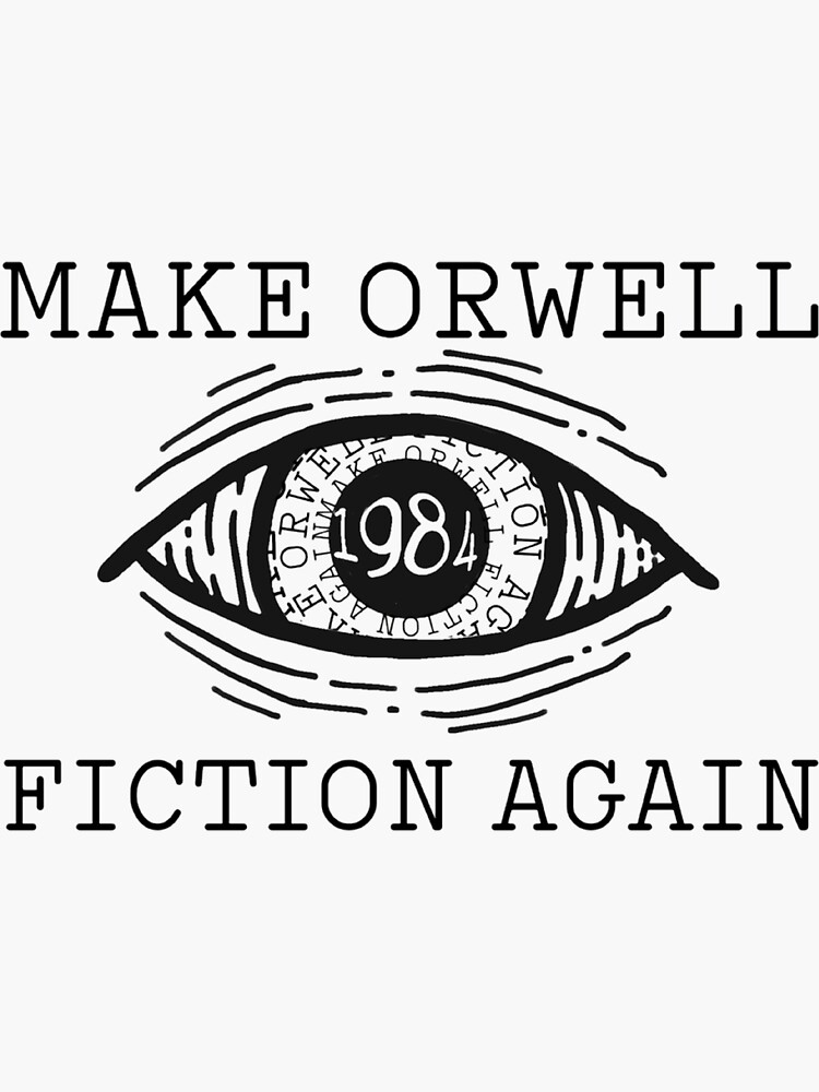 Make Orwell Fiction Again Sticker For Sale By Laura Henderson Redbubble