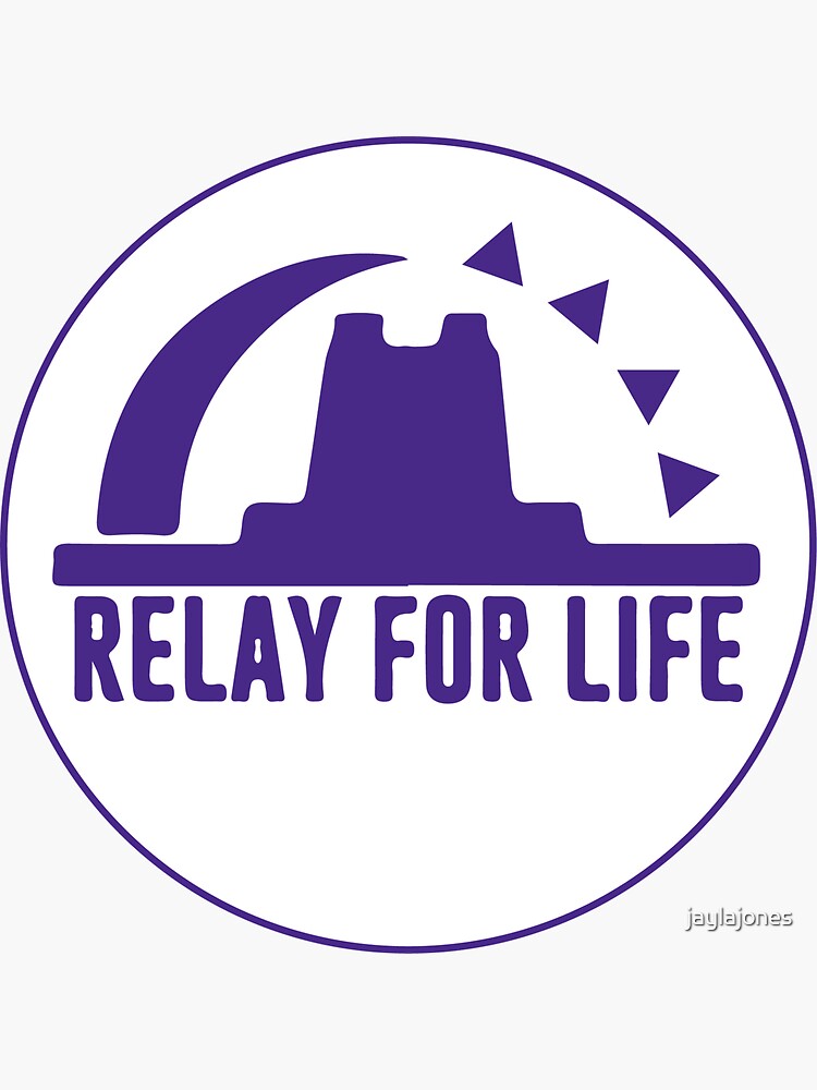 "Relay For Life " Sticker for Sale by jaylajones | Redbubble