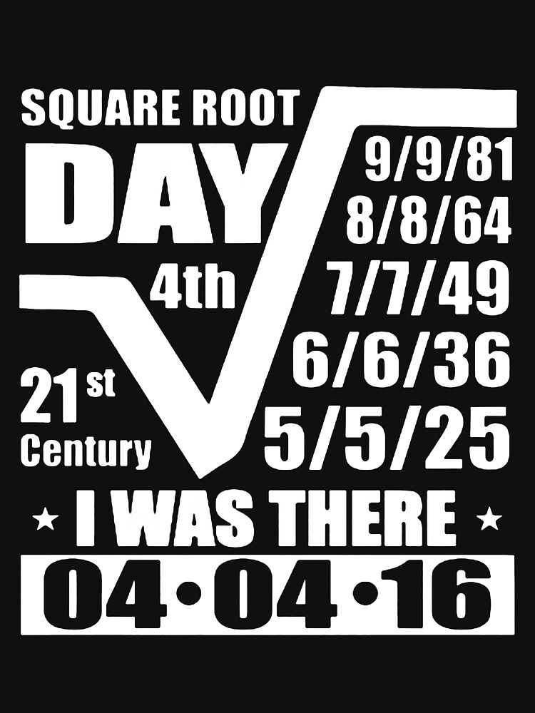 "Square Root Day 2016" T-shirt for Sale by tshirtforyou | Redbubble ...