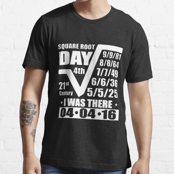 "Square Root Day 2016" T-shirt for Sale by tshirtforyou | Redbubble ...
